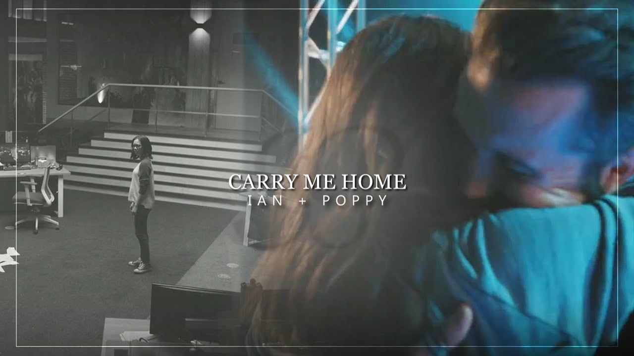 Ian & Poppy | Carry Me Home - YouTube