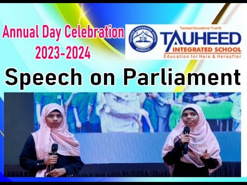 P58-Speech on Parliament-Tauheed Integrated School Hubli -Annual Day Celebration 2023-24 - YouTube