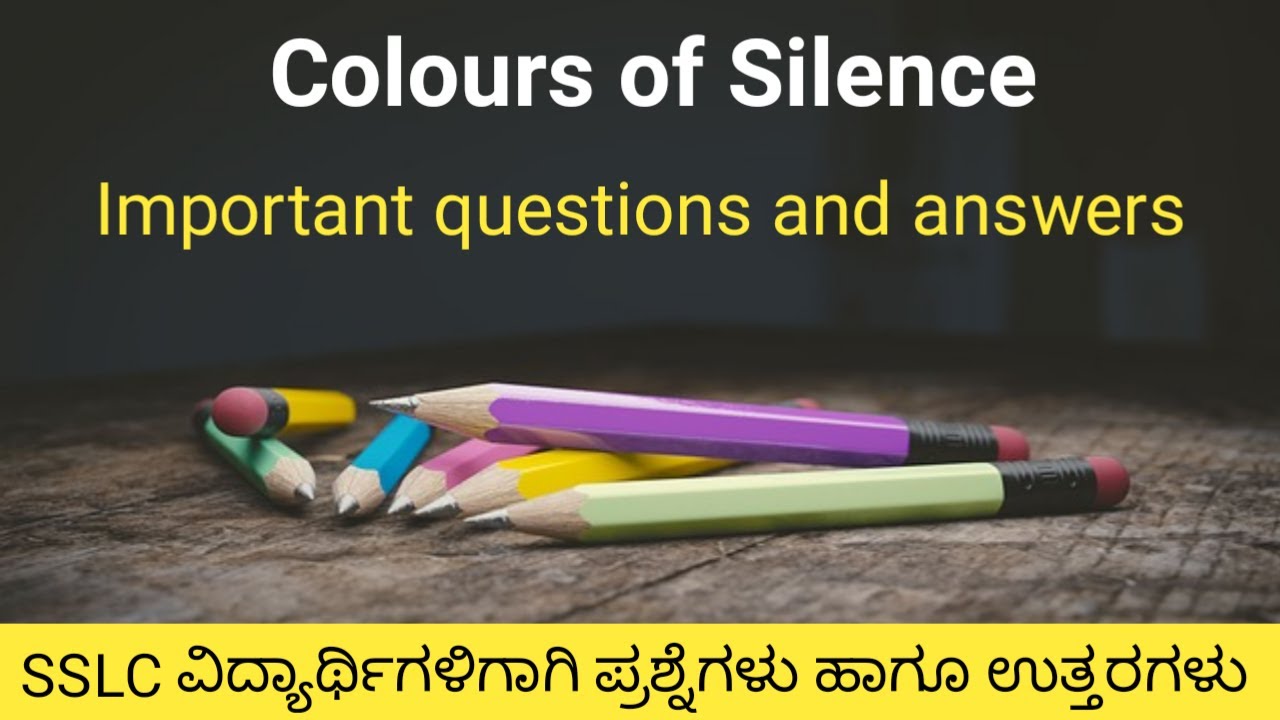 Colours of Silence question and answer | 2 marks questions | Notes of ...