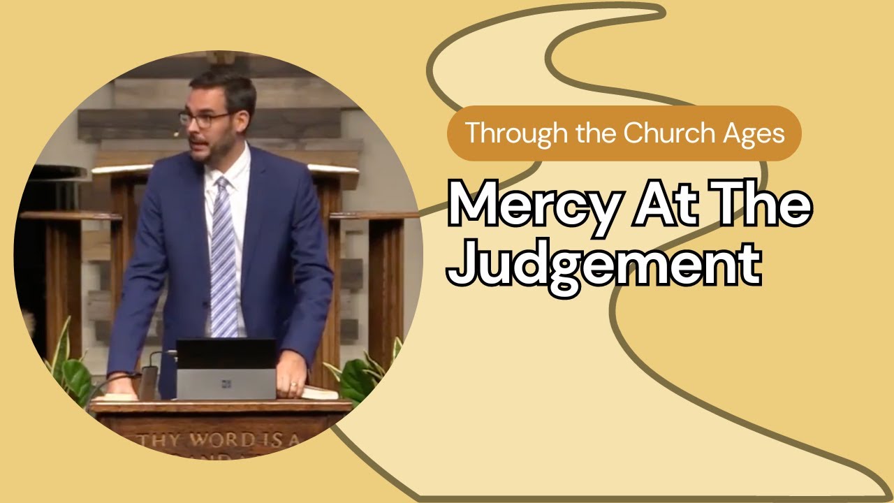 2023.09.06 - Rapp Crook - Through the Church Ages - Mercy at the ...