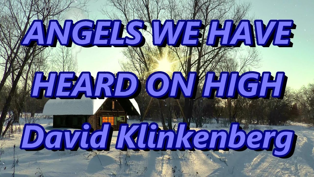 Angels We Have Heard On High - David Klinkenberg - Instrumental - YouTube