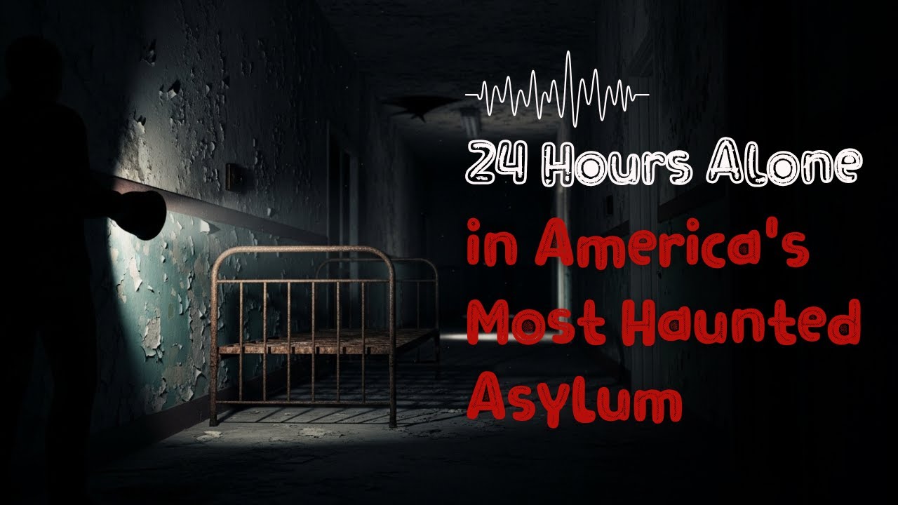 I Spent 24 Hours Alone in America's Most Haunted Asylum - YouTube
