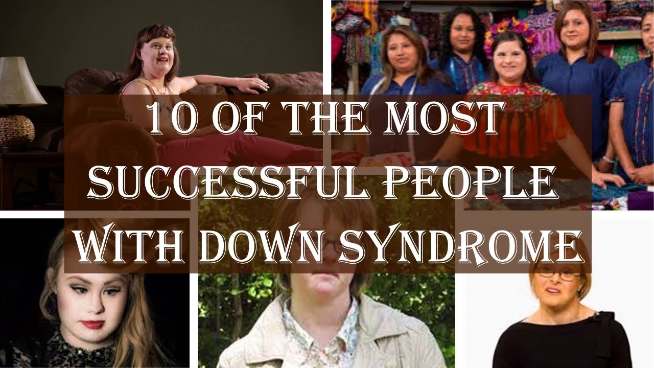 10 Of The Most Successful People With Down Syndrome - YouTube