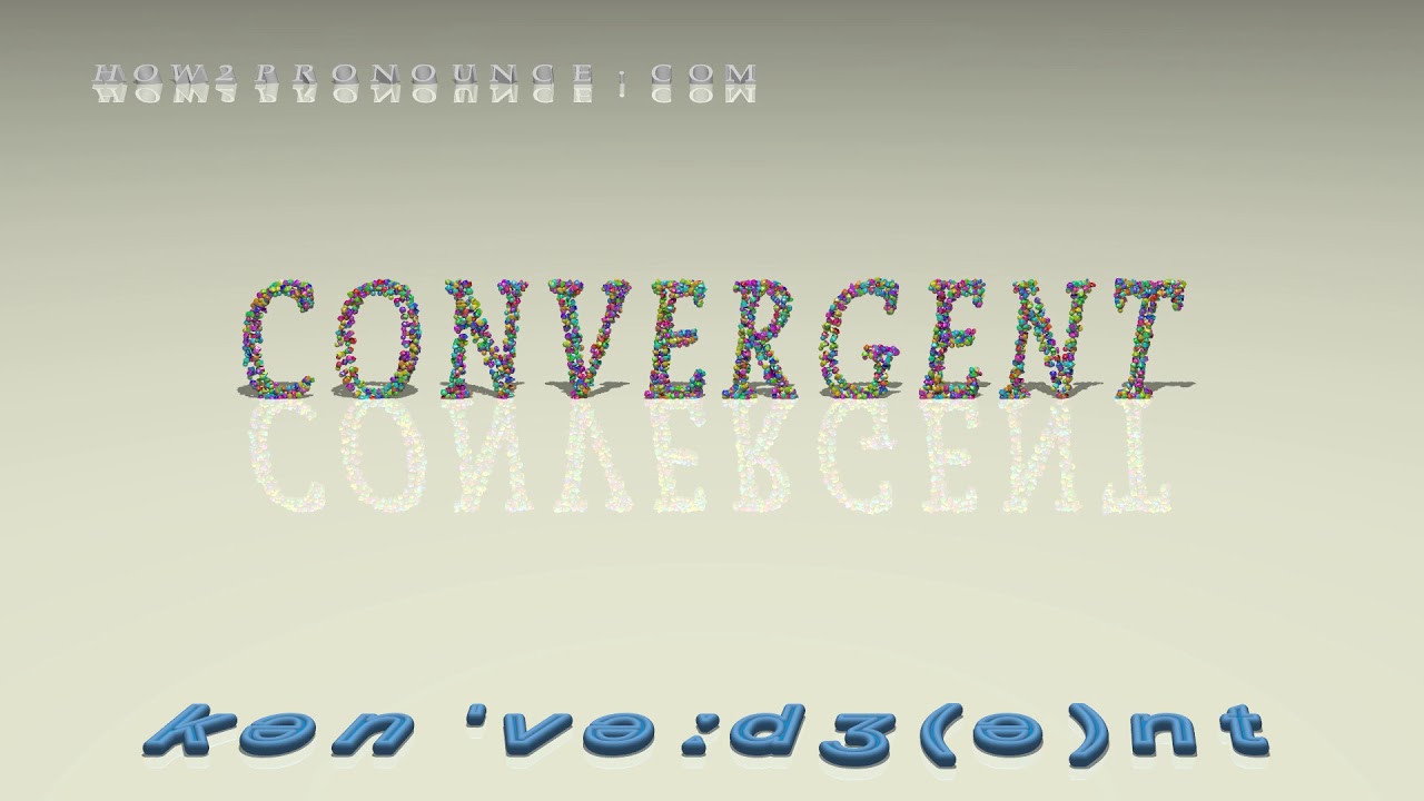 convergent - pronunciation in British English (three voices / accents ...