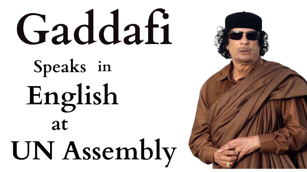 Unbelievable! Gaddafi Speaks in English at UN Assembly - YouTube