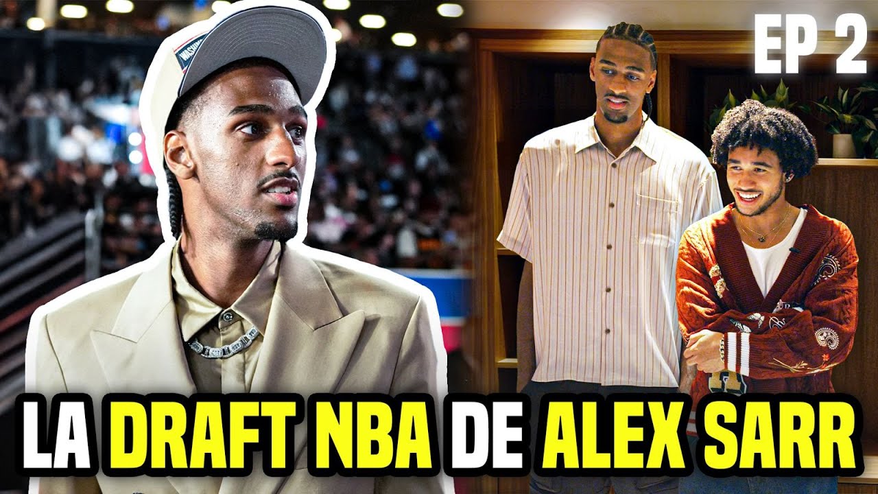 ON A SUIVI ALEX SARR PENDANT LA DRAFT NBA !! EPISODE 2 - YouTube