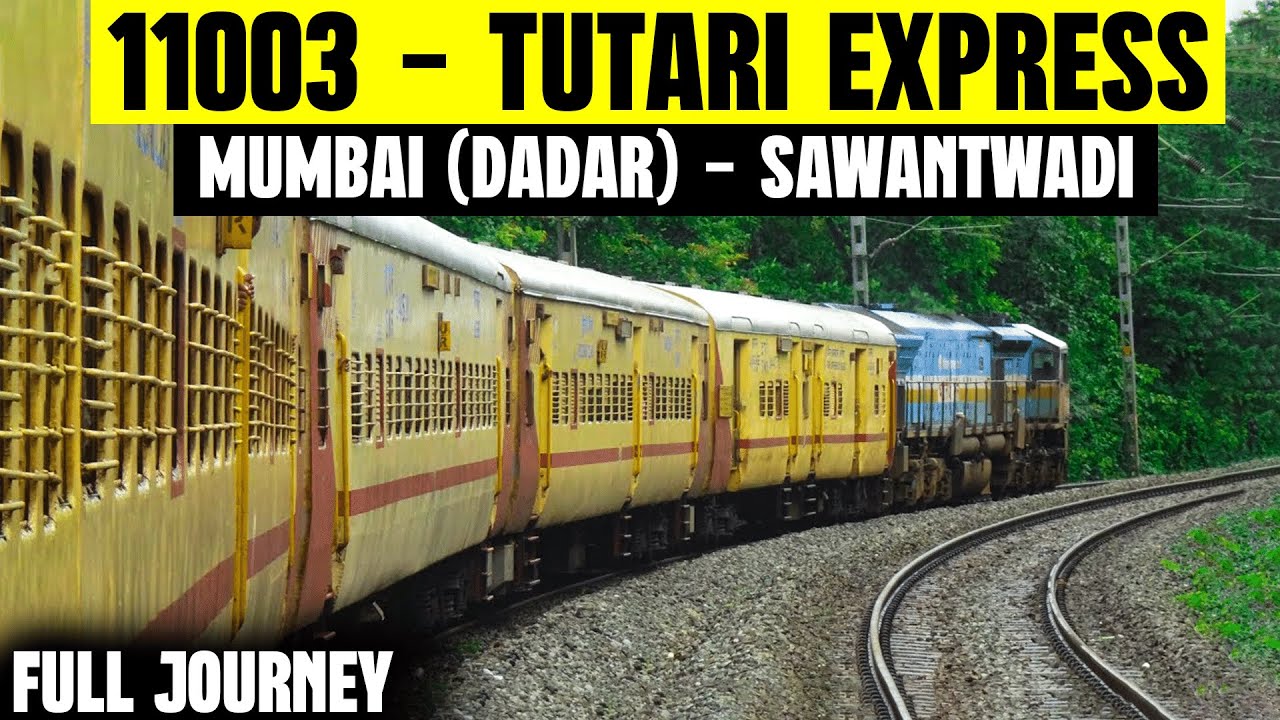Tutari Express Full Journey 🚆 | Mumbai Dadar to Sawantwadi | Scenic ...