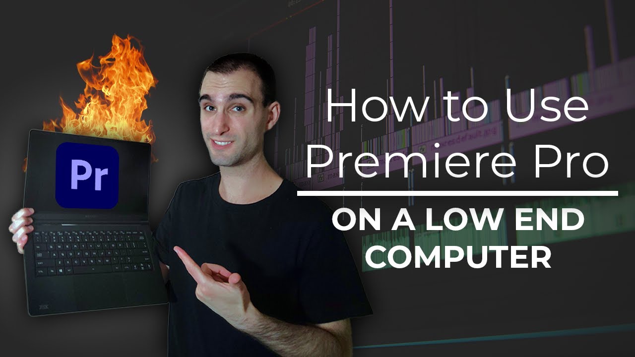 How To Use Premiere Pro On A Low End Computer YouTube how-to-use-premiere-pro-on-a-low-end-computer-youtube