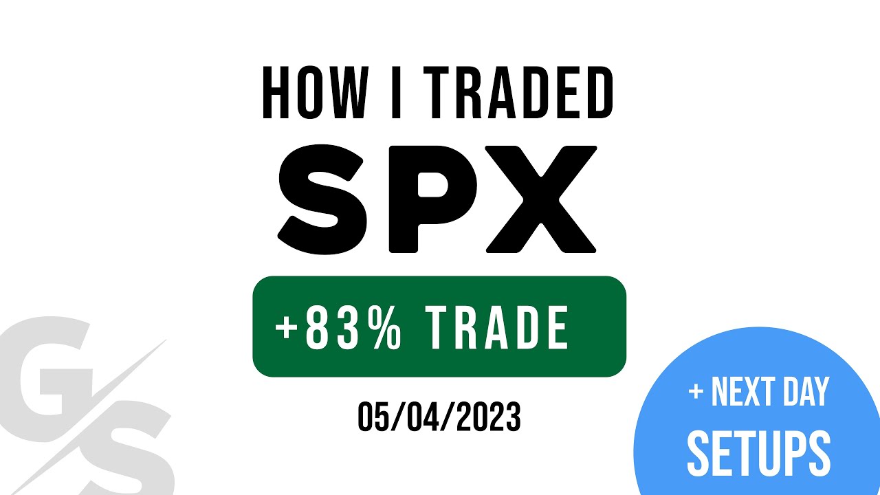 83% Trade - How I traded SPX options - May 04, 2023 - YouTube
