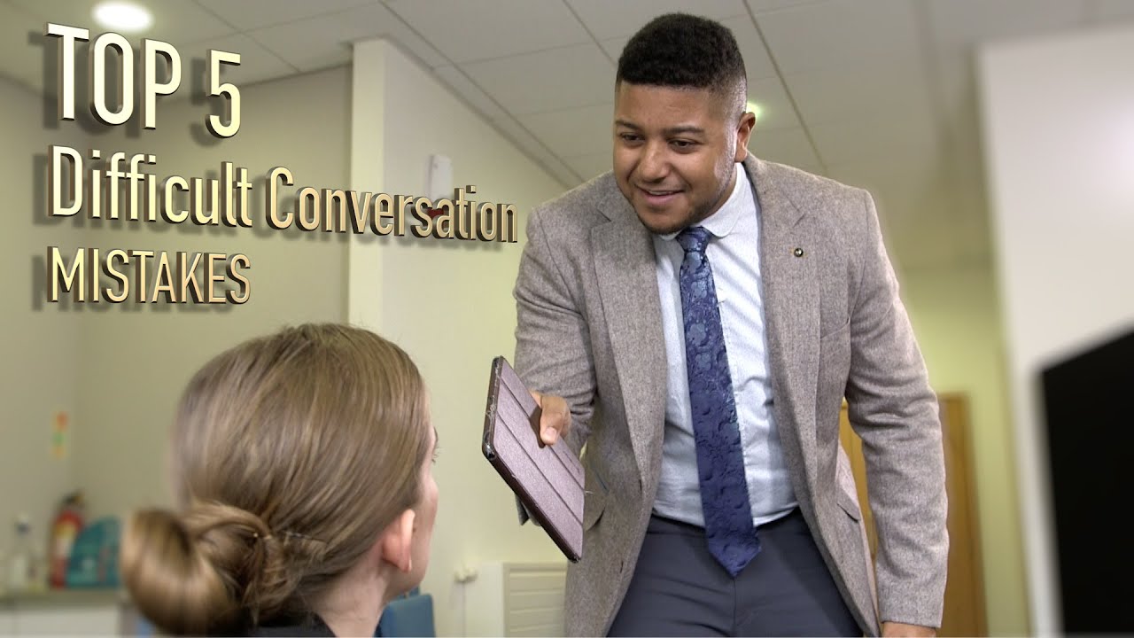 Top 5 - Difficult Conversation Mistakes - YouTube