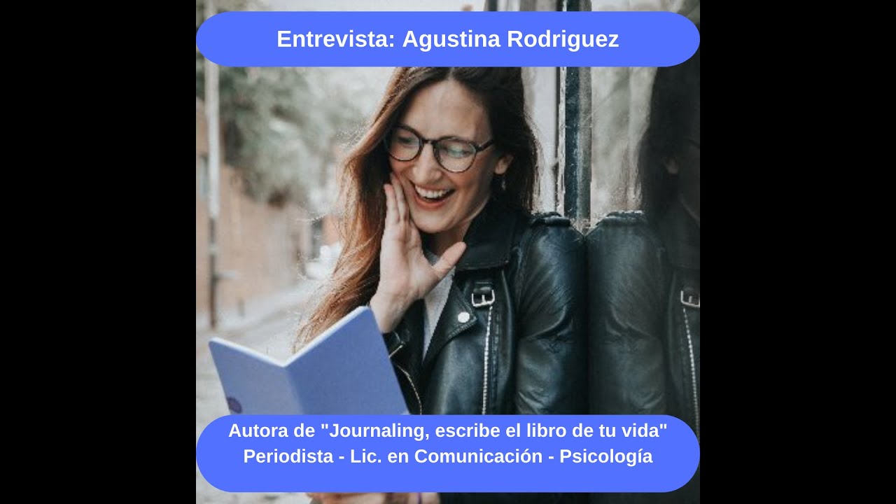 Entrevista: Agustina Rodriguez - YouTube