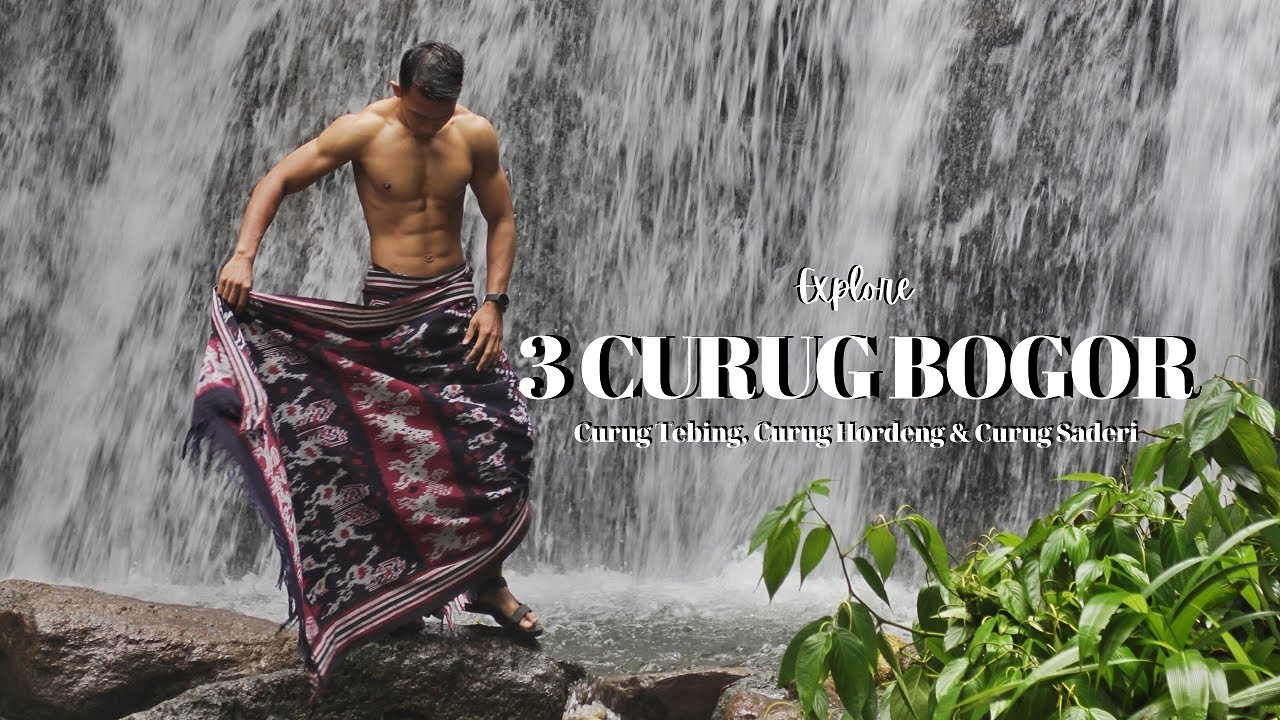 Curug Tebing, Curug Hordeng & Curug Sadari Bogor - 3 Curug Cantik di ...