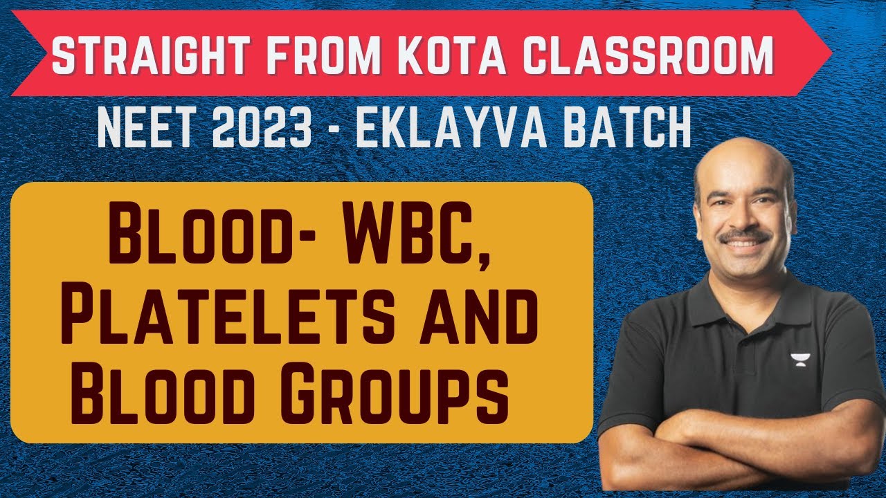 Blood- WBC, Platelets and Blood Groups | Zoology | Manish Sharma Sir ...