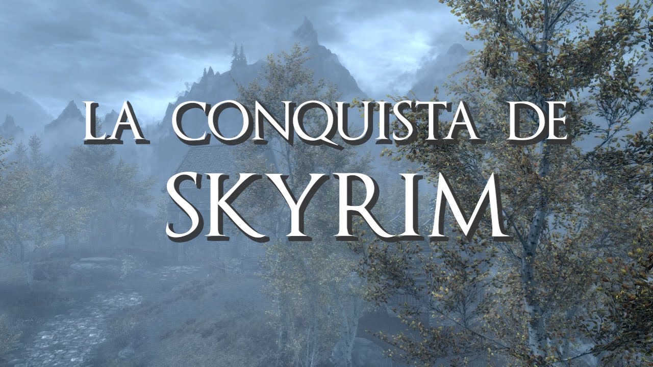 LA CONQUISTA DE SKYRIM - GILFRE - YouTube