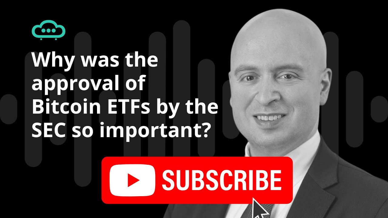 Why was the approval of Bitcoin ETFs by the SEC so important? | Feb 2024, Ep.103 - YouTube