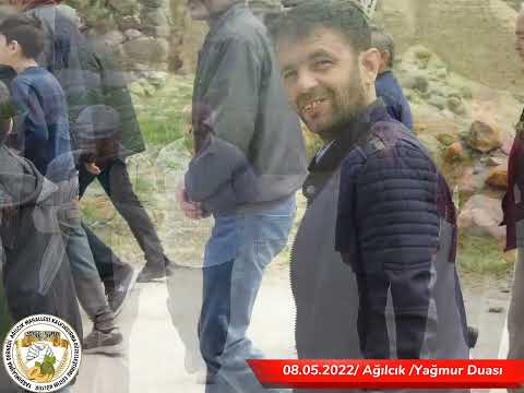 08.05.2022 /AĞILCIK 'ta YAĞMUR DUASI