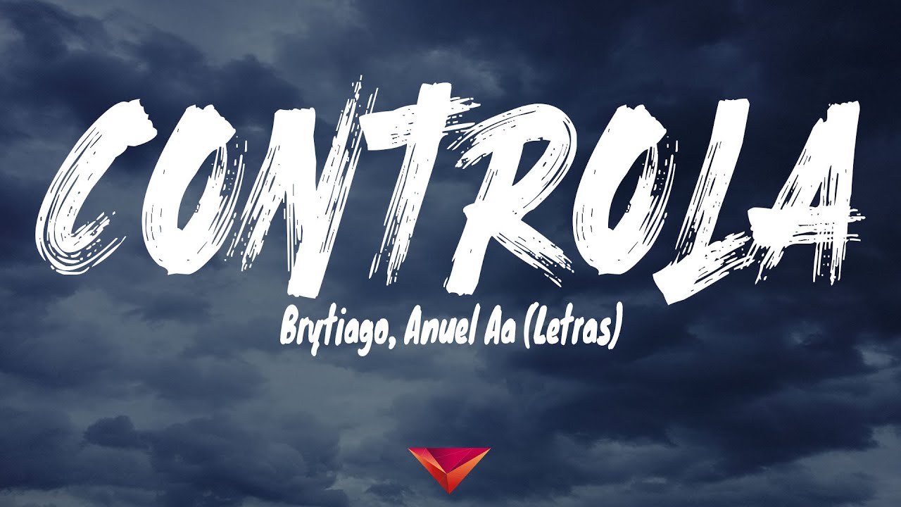 Brytiago, Anuel Aa - Controla (Letras) - YouTube