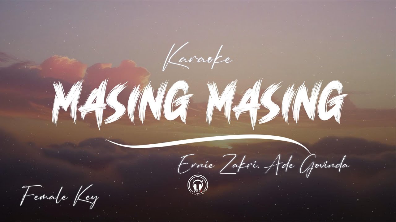 Masing Masing - Ernie Zakri Ft Ade Govinda (Karaoke Piano & Gitar ...