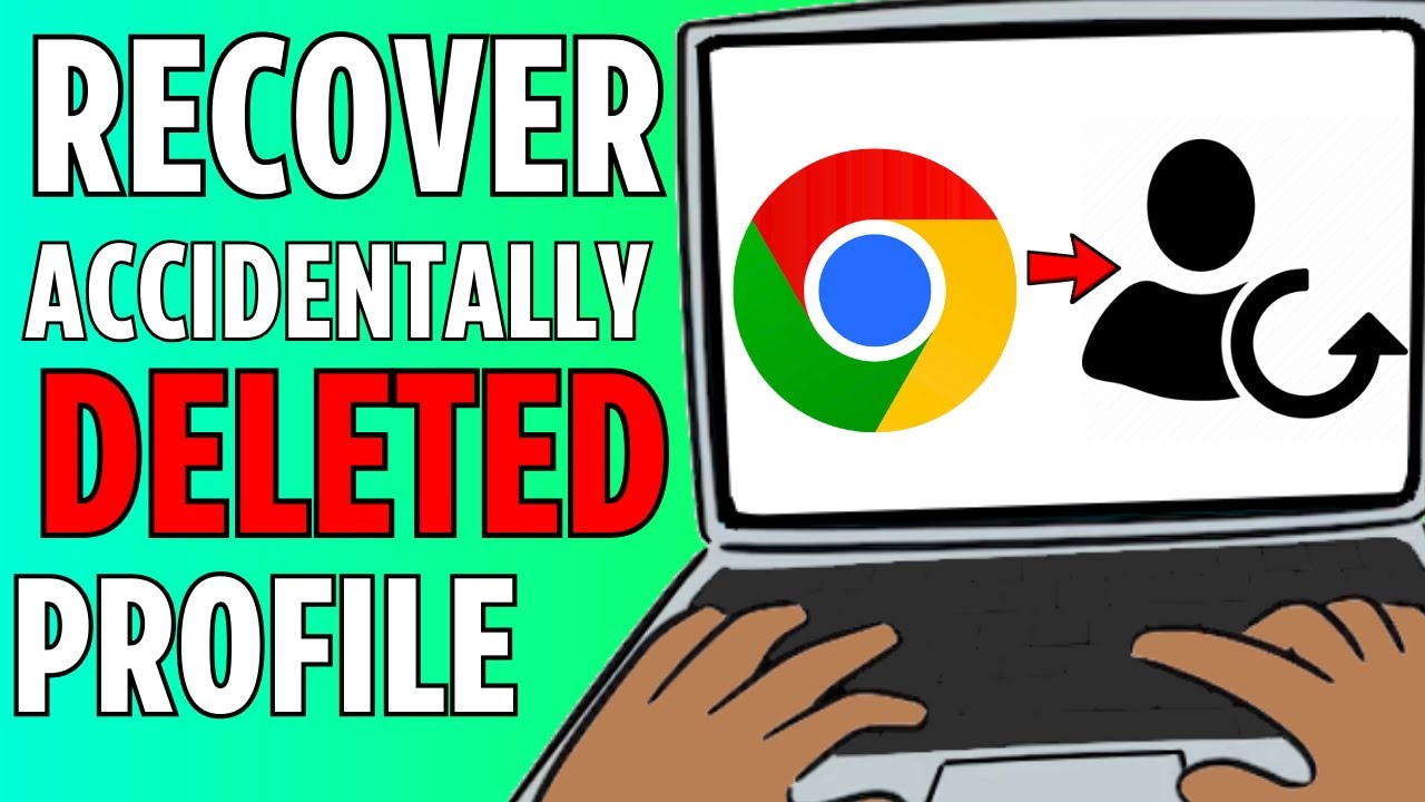 How to Recover Accidentally Deleted Chrome Profile (2025) - YouTube