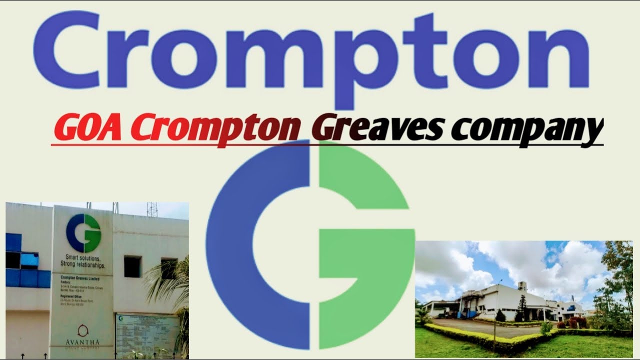 Crompton Greaves company//goa Crompton Greaves company.Is Crompton a ...