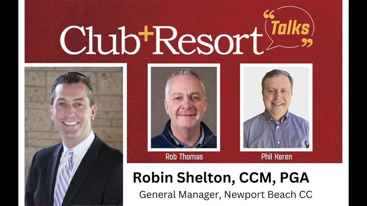 Club + Resort Talks Covers Golf Course Renovations and Top Ranked ...