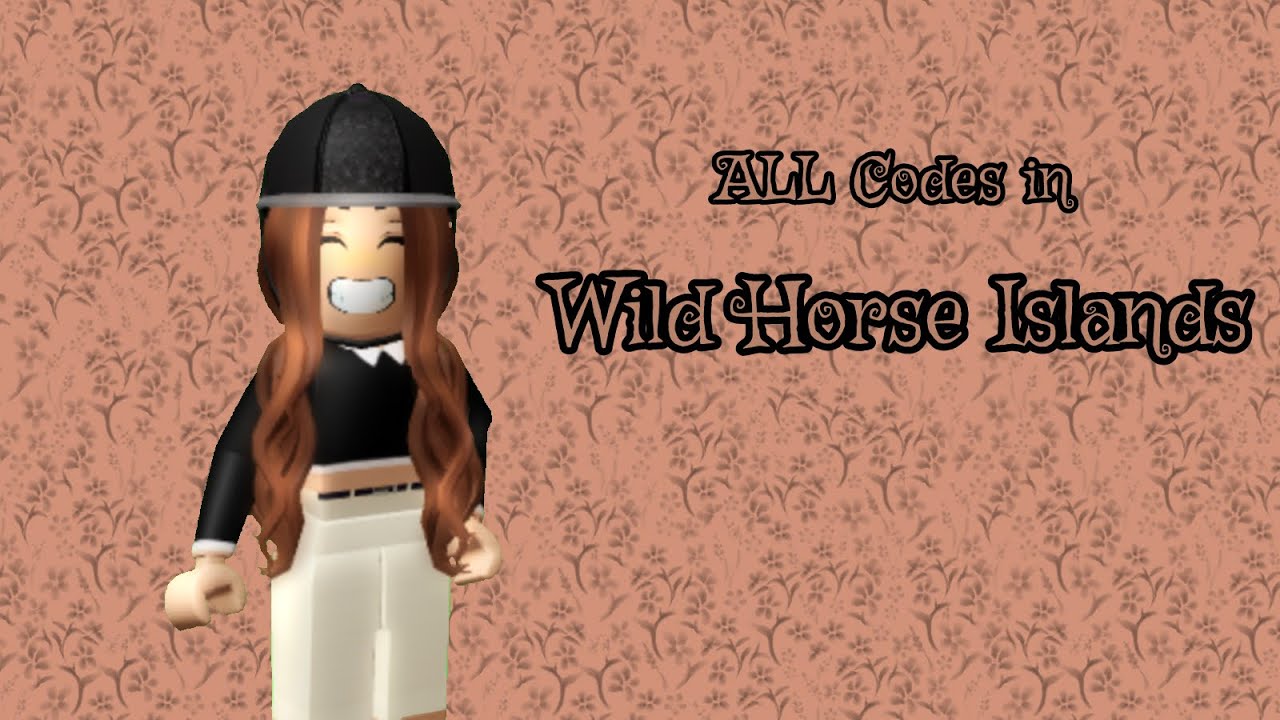 ALL Codes (That I Know Of) In WHI | Wild Horse Islands | Roblox | - YouTube
