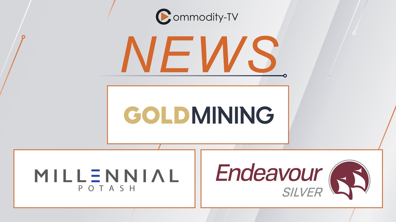 Mining News with GoldMining, Millennial Potash and Endeavour Silver - YouTube