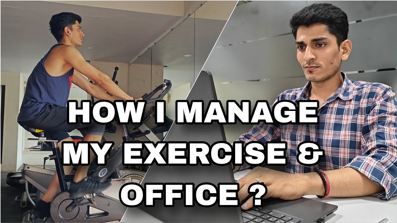 How I Manage My EXERCISE and OFFICE Routine? #motivation #exercise # ...