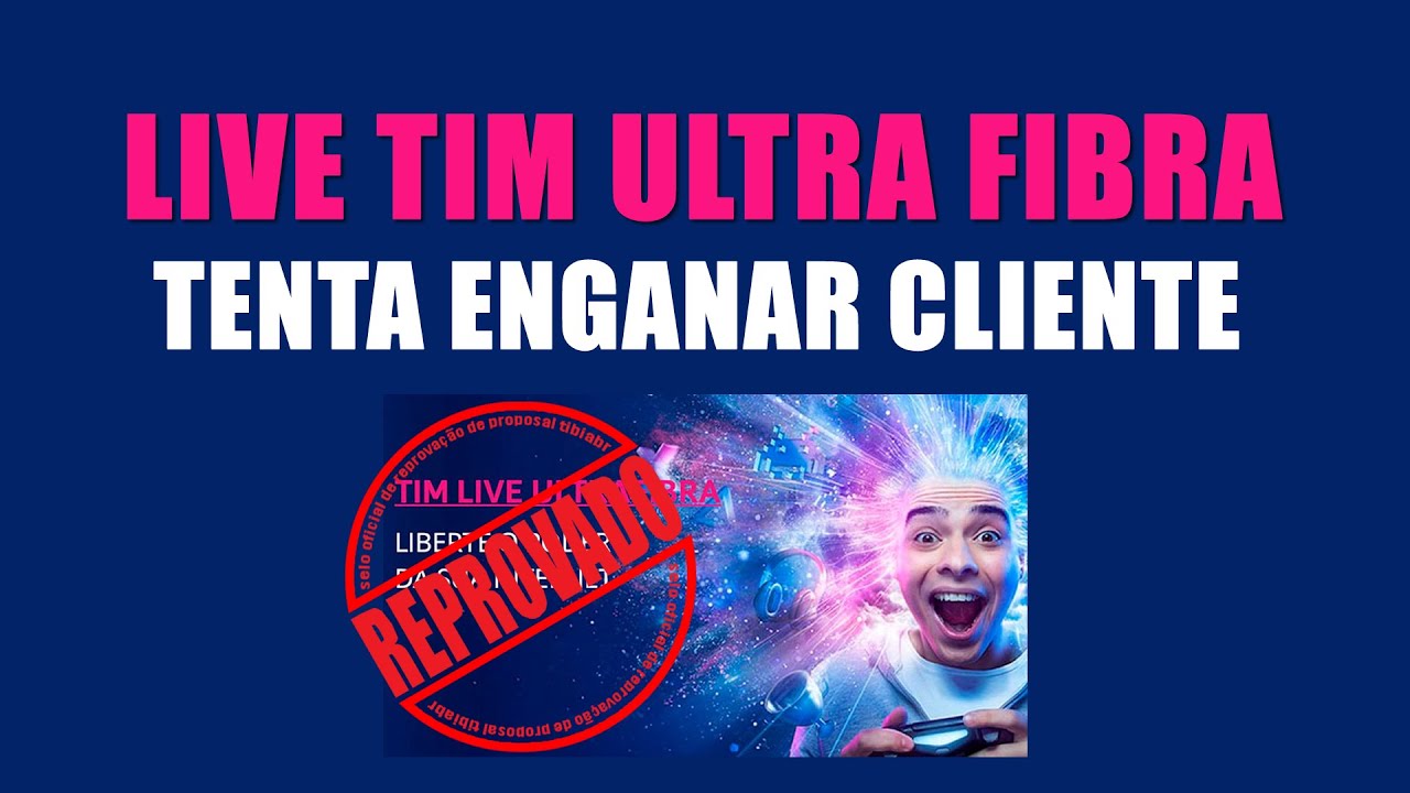 Mais uma vez a LIVE TIM ULTRA FIBRA sacaneia o cliente - YouTube