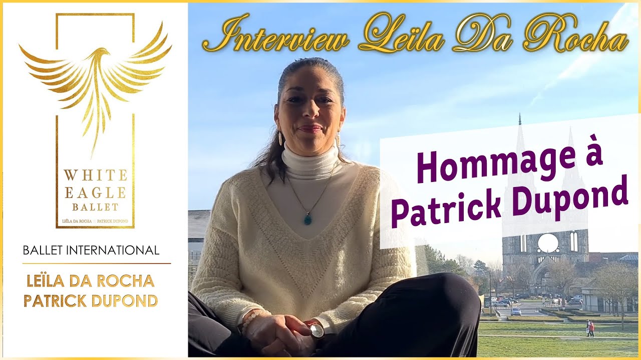 Interview de Leïla Da Rocha - Hommage à Patrick Dupond (Annonce ...