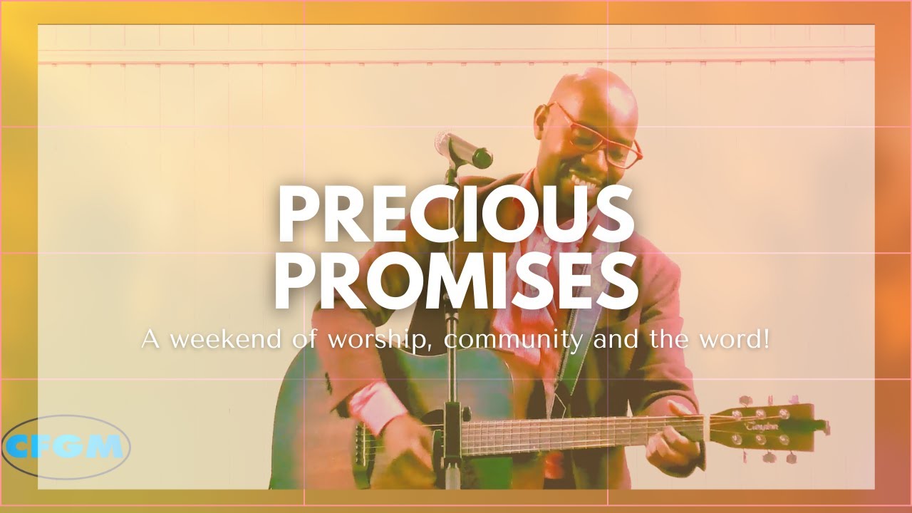 Precious Promises | Welcome @CFGM - YouTube