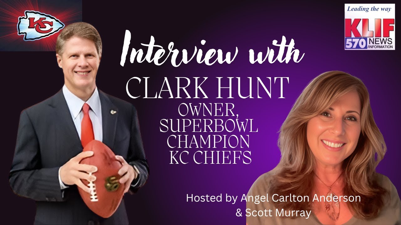NFL Owner of Super Bowl Champions, KC Chiefs, Clark Hunt, shares the ...