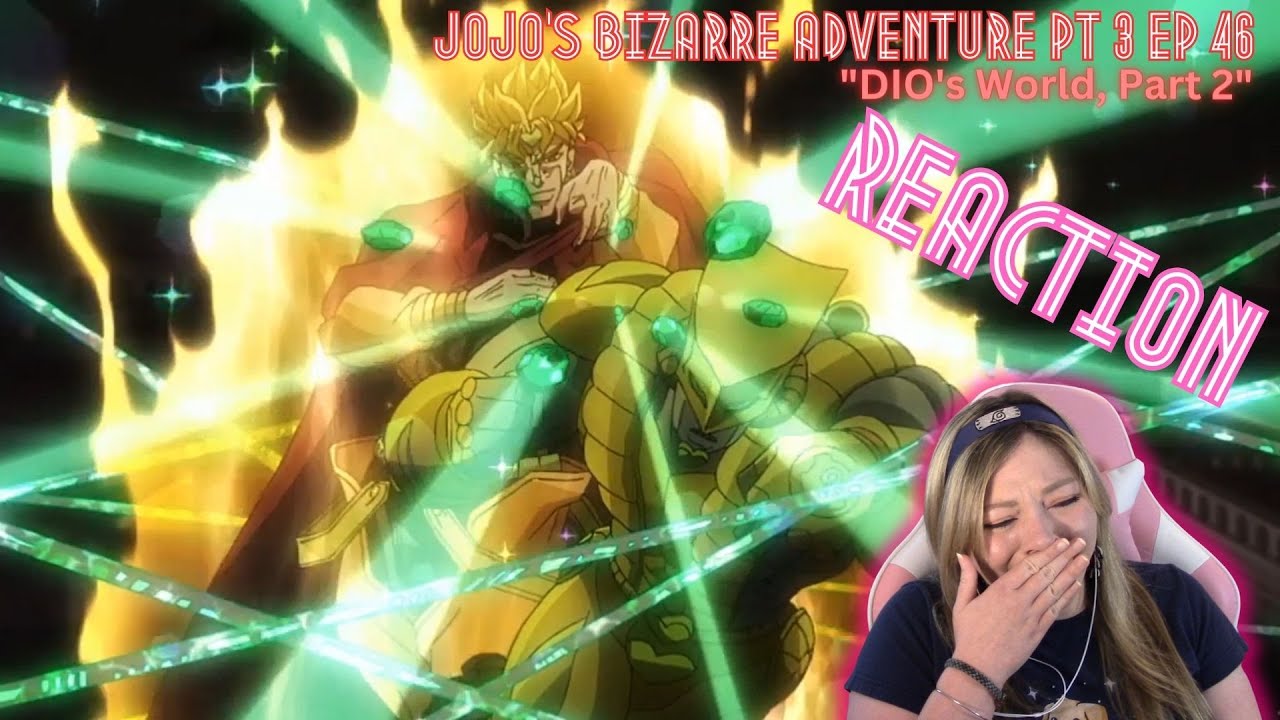Jojo's Bizarre Adventure Part 3 Ep 46 "DIO's World, Part 2" - reaction ...