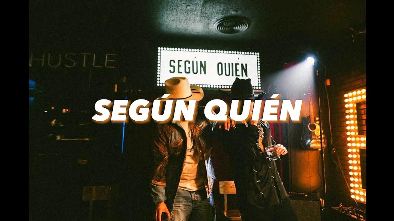 Según Quién - Maluma & Carin León (letra de la canción) lo mejor de la ...