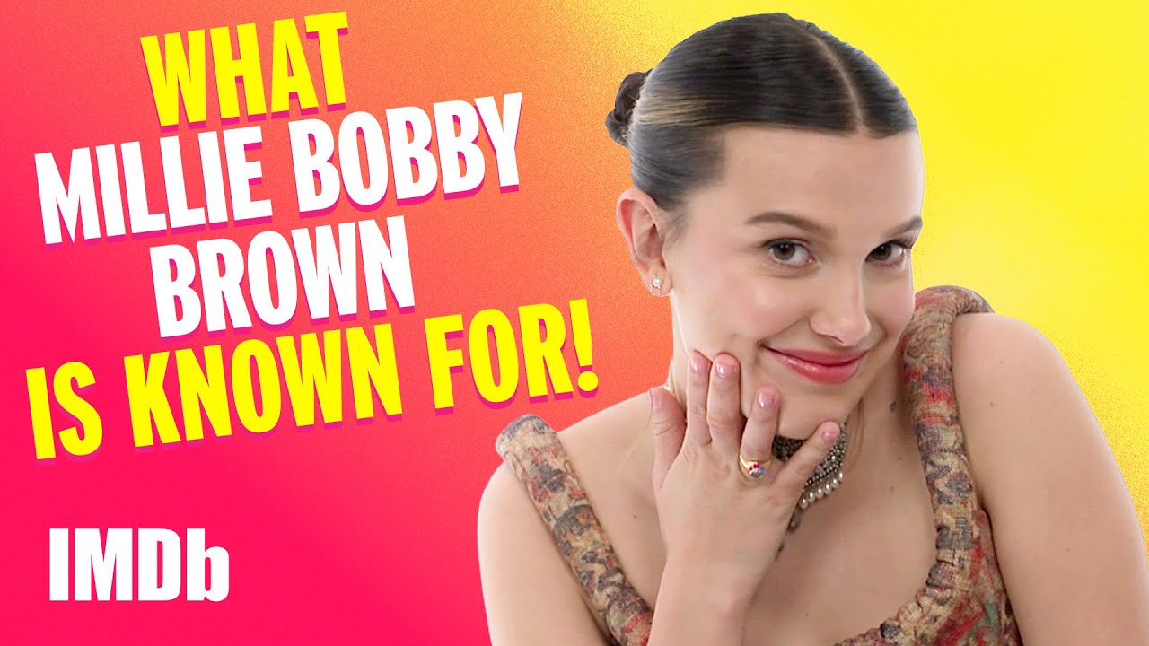 What’s Millie Bobby Brown Known For IRL? | IMDb - YouTube