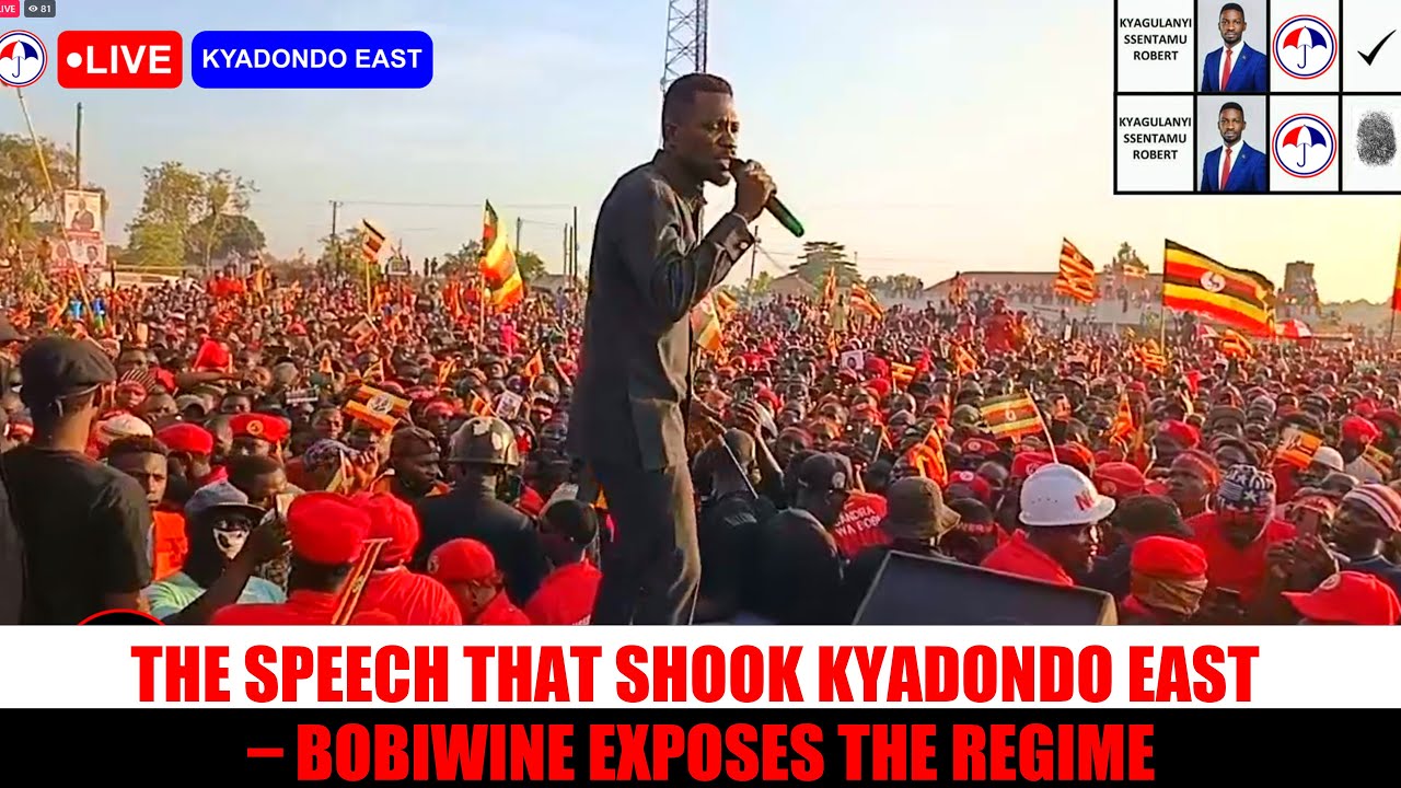 The Speech That Shook Kyadondo East – Bobi Wine Exposes the Regime ...