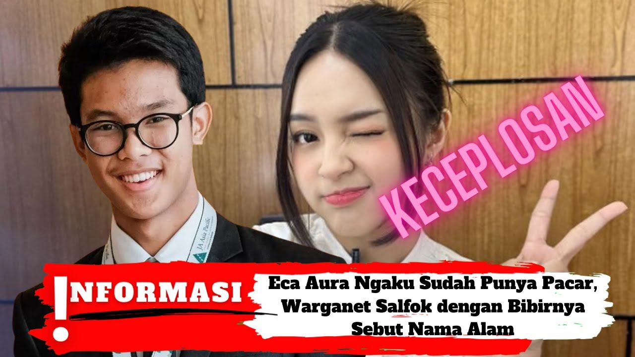 UPS KECEPLOSAN! Eca Aura Akhirnya Ngaku Punya Pacar, Salfok dengan ...