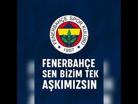 Fenerbahçe Marşı Yeni 2026 | Fenerbahçe Sen Bizim Tek Aşkımızsın !!! 