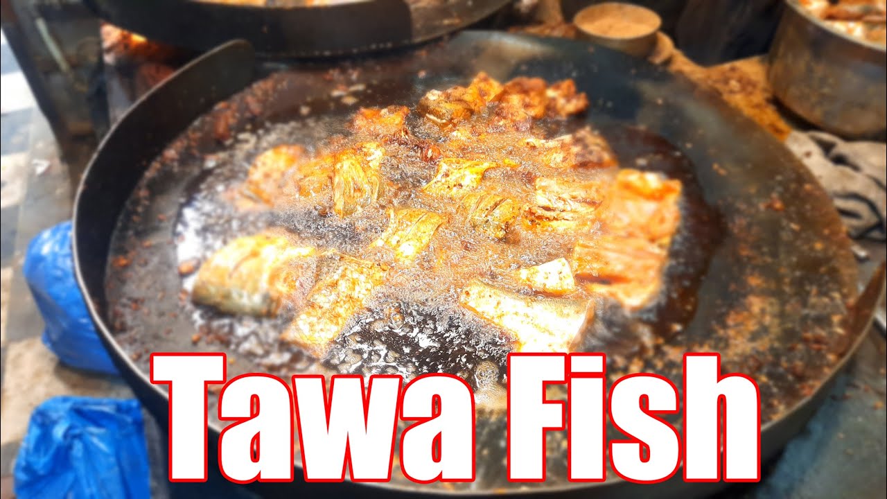 World Famous tawa fish ( fry fish ) since 1960's Nanna Mahi, Qissa ...