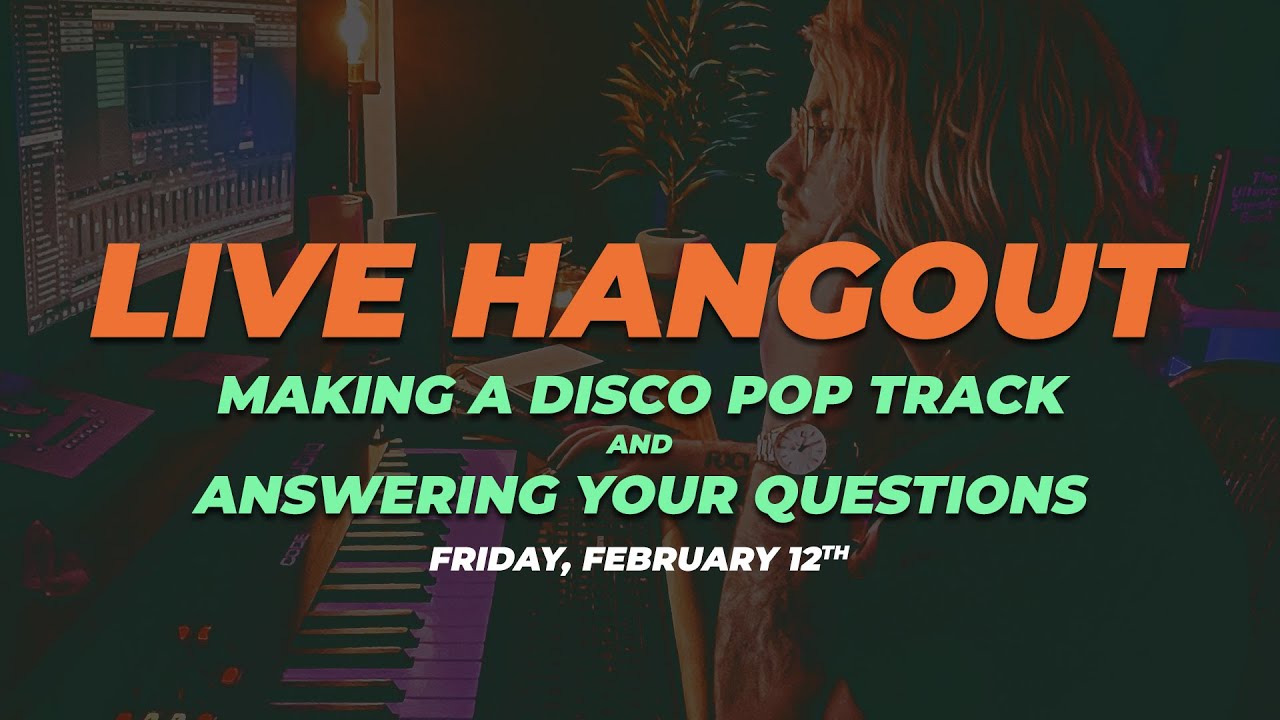 Live Stream - Making a Disco Pop Song & Answering YOUR Questions ...