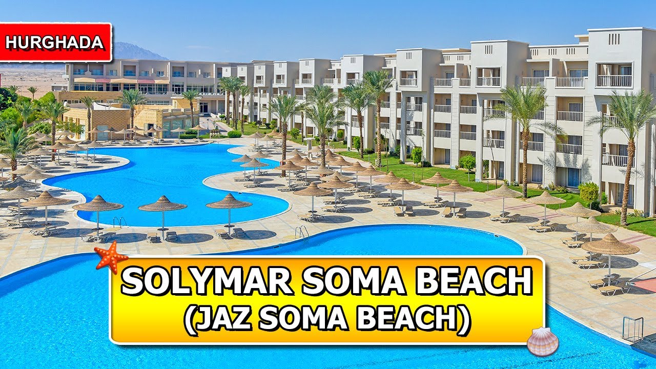 JAZ SOMA BEACH ex. SOLYMAR SOMA BEACH - Full Review! - YouTube