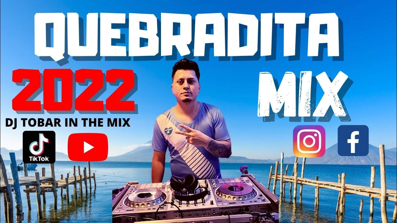 QUEBRADITA MIX 2022 🇬🇹🇲🇽 DJ TOBAR #quebradita #mix #djtobar #envivo # ...