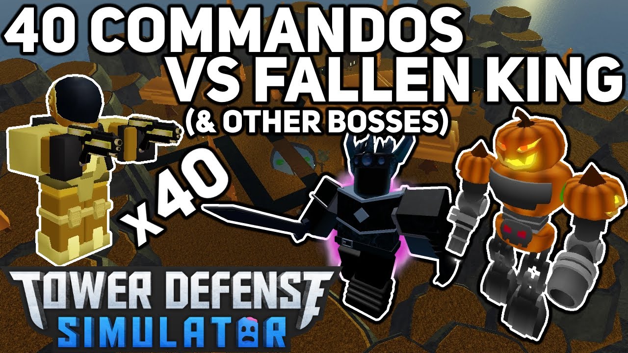 40 Commandos vs Fallen King (& Other Bosses)|Tower Defense Simulator ...