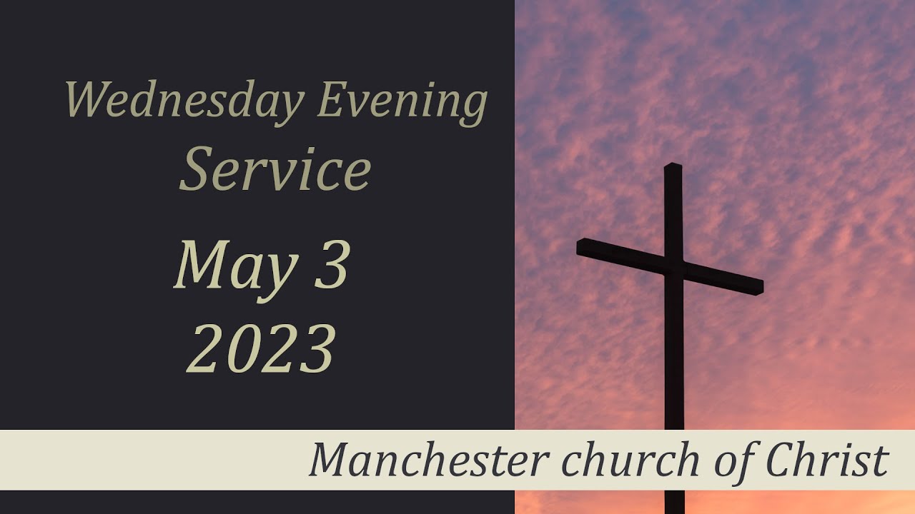 May 3, 2023 Wednesday Evening Service - YouTube