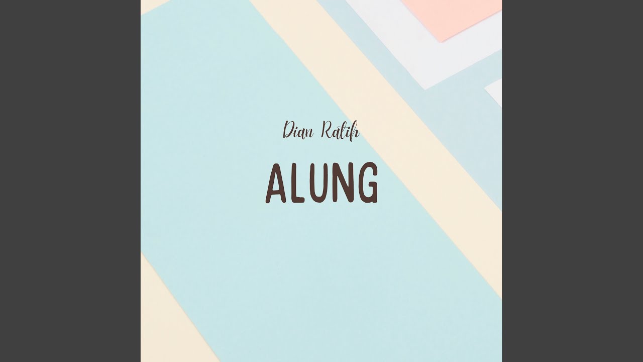 Alung - YouTube