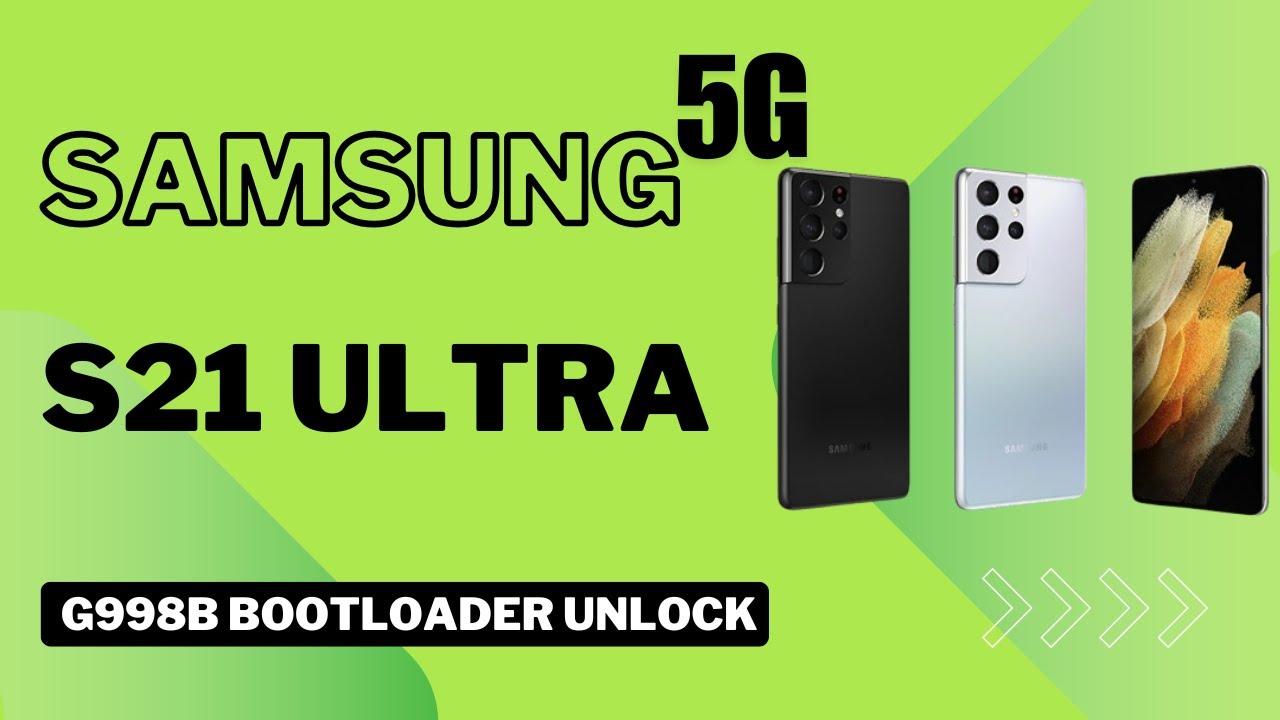 Samsung S21 Ultra 5G G998B bootloader unlock - YouTube