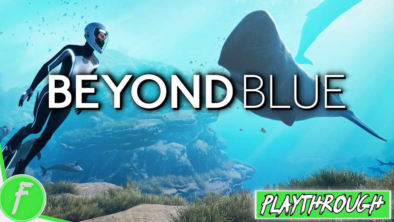 Beyond Blue FULL GAME WALKTHROUGH Gameplay HD (PC) | NO COMMENTARY ...