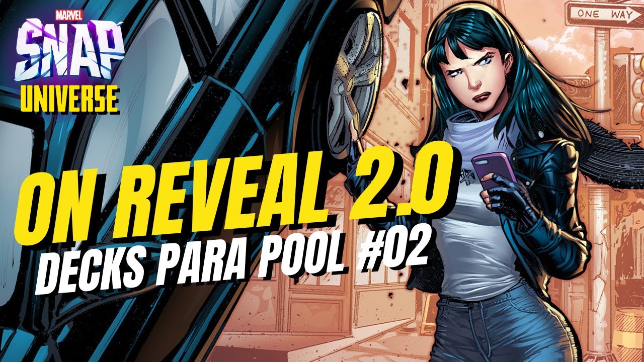 MARVEL SNAP I Decks Pool 02: On Reveal 2.0 - YouTube
