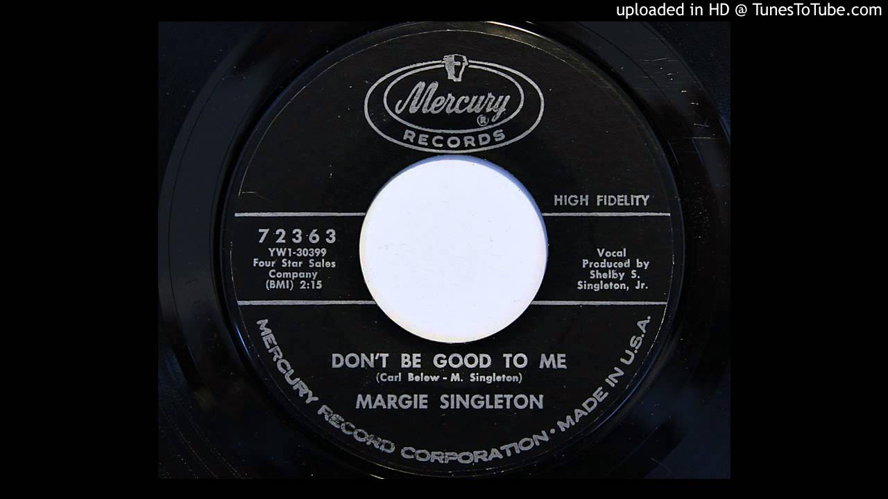 Margie Singleton - Don't Be Good To Me (Mercury 72363) [1964] - YouTube