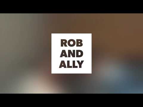 Rob and Ally - YouTube